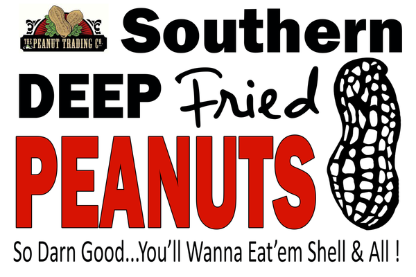 Deep Fried Peanuts Signage - Oak Alley Farms